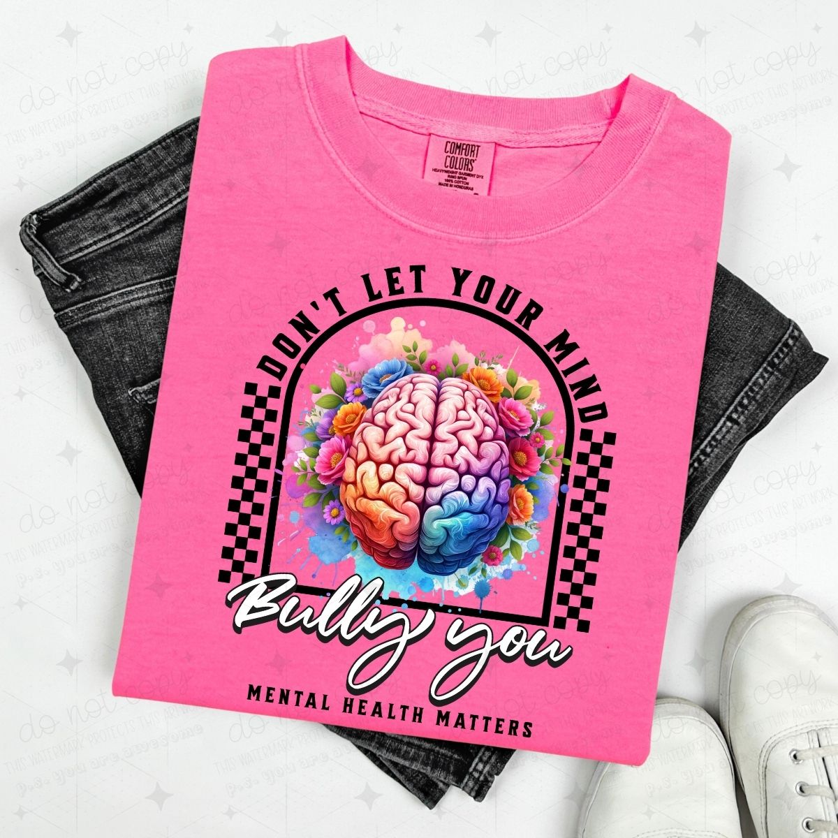 DON'T LET YOUR MIND BULLY YOU - BRIGHT FLORAL BRAIN - DTF TRANSFER ...